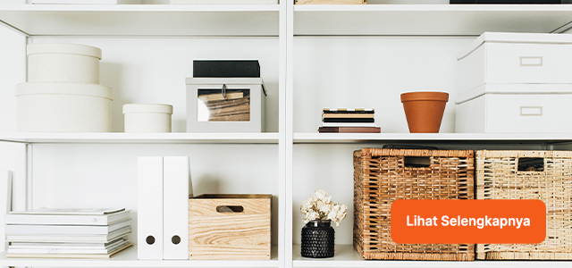 6 Tempat Penyimpanan Minimalis yang Cocok di Segala Ruangan