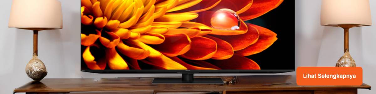 6 Tips Memilih Ukuran TV LED yang Tepat Buat di Rumah