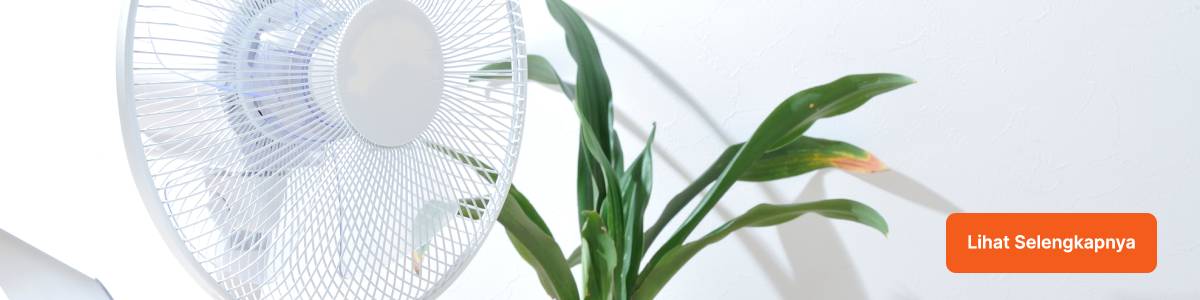 5 Alasan Kipas Angin Berisik dan Cara Mengatasinya